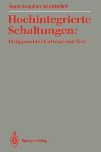 Hochintegrierte Schaltungen : Prüfgerechter Entwurf und Test by Hans ...