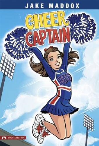 Cheer Captain (Jake Maddox Girl Sports Stories) - Library Binding ...