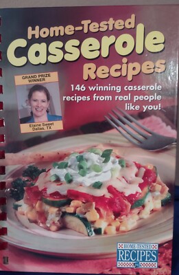 Home Tested Casserole Recipes 146 Winning Recipes 2003 Spiral Bound PIL ...