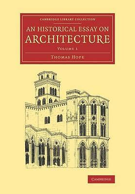 An Historical Essay on Architecture: Volume 1 by Thomas Hope (Paperback ...