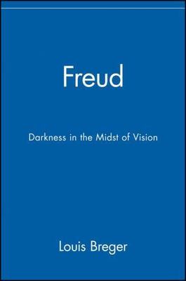 Freud: Darkness in the Midst of Vision by Breger, Louis 9780471078586| eBay