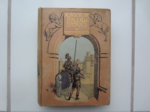 *RARE* A Book of Ballad Stories by Mary Macleod 1906 First Edition | eBay