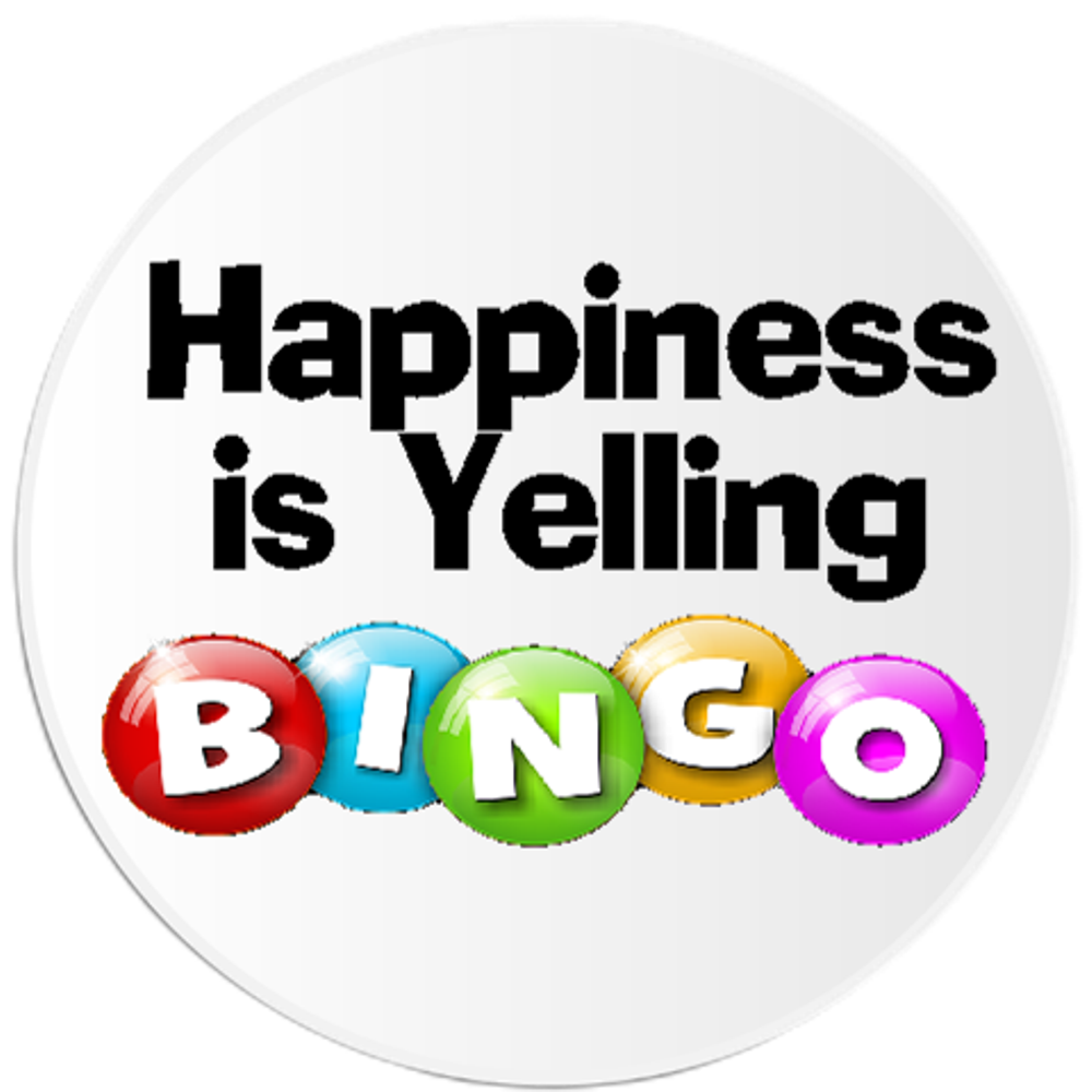 Happiness Is Yelling Bingo - 3 Inch Circle Sticker 3" x 3" - Lucky ...