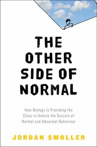 Other Side of Normal : How Biology Is Providing the Clues to Unlock the ...