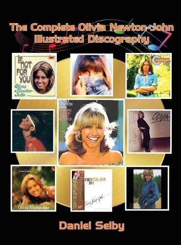 Daniel Selby The Complete Olivia Newton-John Illustrated (Hardback) (UK ...