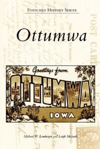 Ottumwa by Leigh Michaels and Michael W. Lemberger (2007, Perfect) for ...