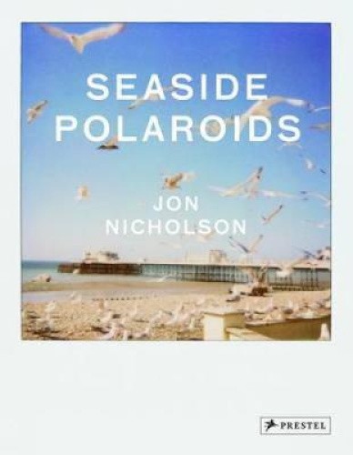 Seaside Polaroids by Jon Nicholson [Hardback] 9783791347301| eBay