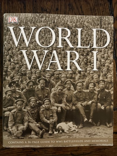 World War I: Contains a 16-Page Guide to WWI Battlefields and Memorials ...