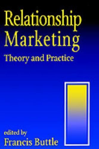 Relationship Marketing : Theory and Practice by Francis A. Buttle (1996 ...