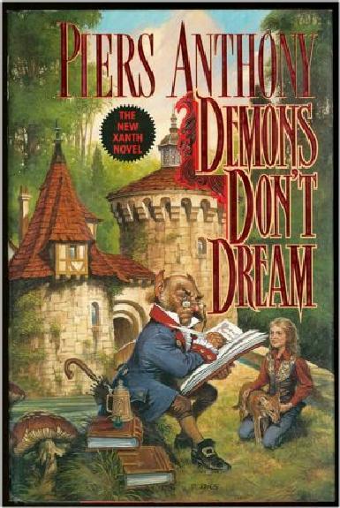 DEMONS DON'T DREAM ~ PIERS ANTHONY ~ ANOTHER XANTH ADVENTURE~ 1st ...