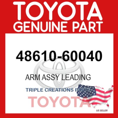 GENUINE OEM TOYOTA 4861060040 ARM ASSY, LEADING, FRONT 48610-60040 | eBay