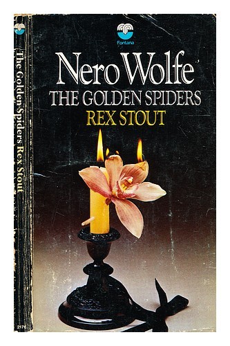 STOUT, REX (1886-1975) The golden spiders / [by] Rex Stout 1970 ...