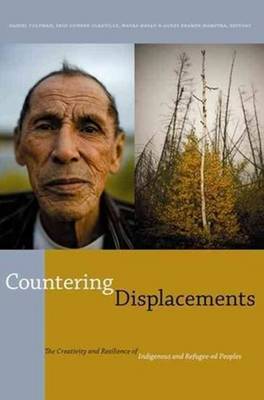 Countering Displacements: The Creativity and Resilience of Indigenous ...