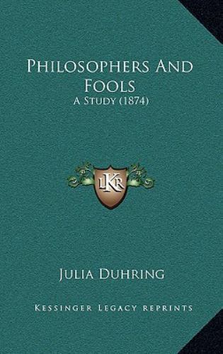 Philosophers and Fools : A Study (1874) by Julia Duhring (2010, Trade ...