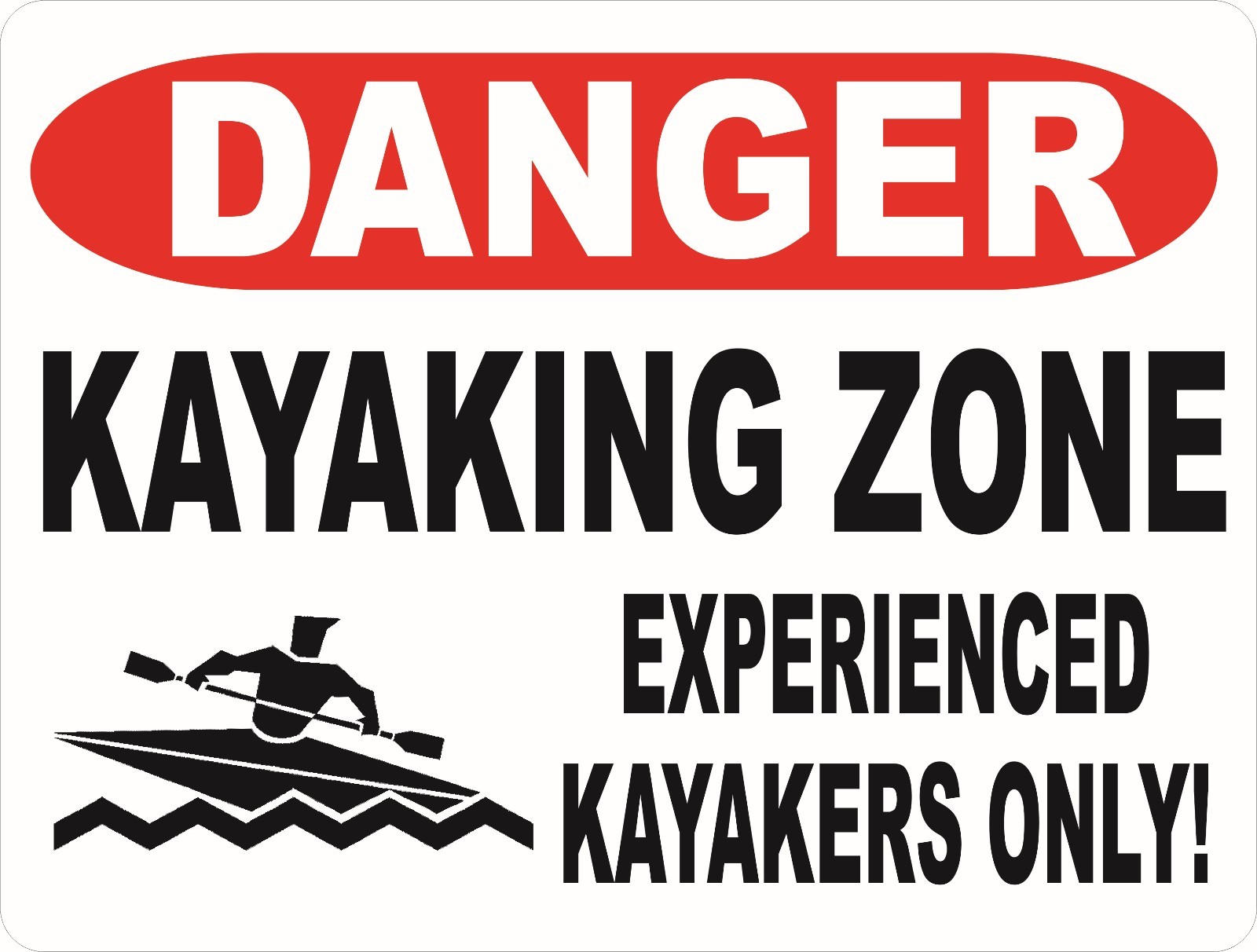 Danger Kayaking Zone Sign. Size Options. Kayaker Gift Kayaks Kayakers ...