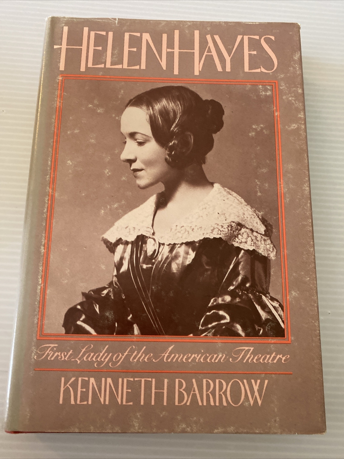 Helen Hayes : First Lady of the American Theater by Kenneth Barrow ...