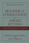 Behavioral Consultation in Applied Settings: An, Kratochwill.. | eBay