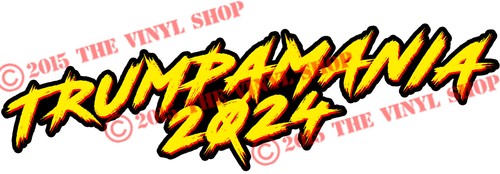 Hulk Hogan Said it! TRUMPAMANIA 2024 Trump 47 Trump Vance 2024 decal # ...