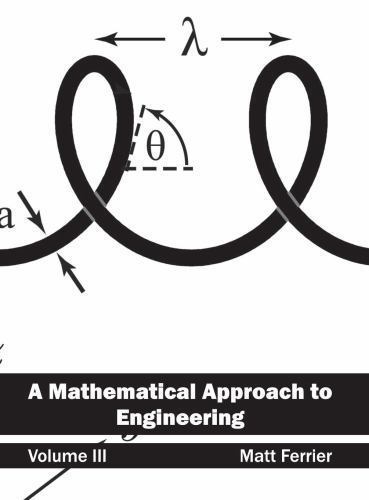 Mathematical Approach to Engineering: Volume III by Matt Ferrier (2015 ...