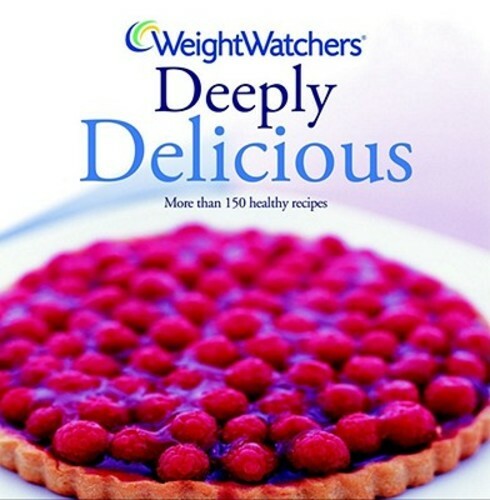 Weight Watchers Deeply Delicious Bk. 2 Cathi Hanauer for sale online | eBay