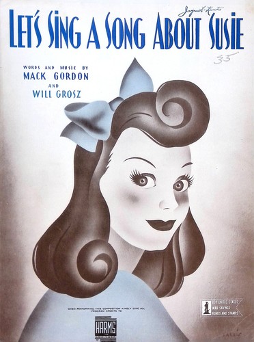 Let's Sing A Song About Susie Sheet Music Will Grosz Mack Gordon 1943 ...