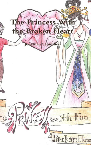 The Princess With the Broken Heart | Jonathan Schultheis | Buch ...