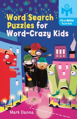 Word Search Puzzles for Word-Crazy Kids (Official Mensa Puzzle B ...