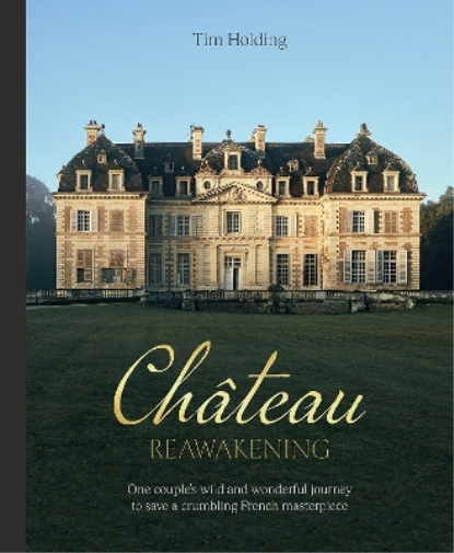 Tim Holding Chateau Reawakening (Relié) 9781743798867 | eBay
