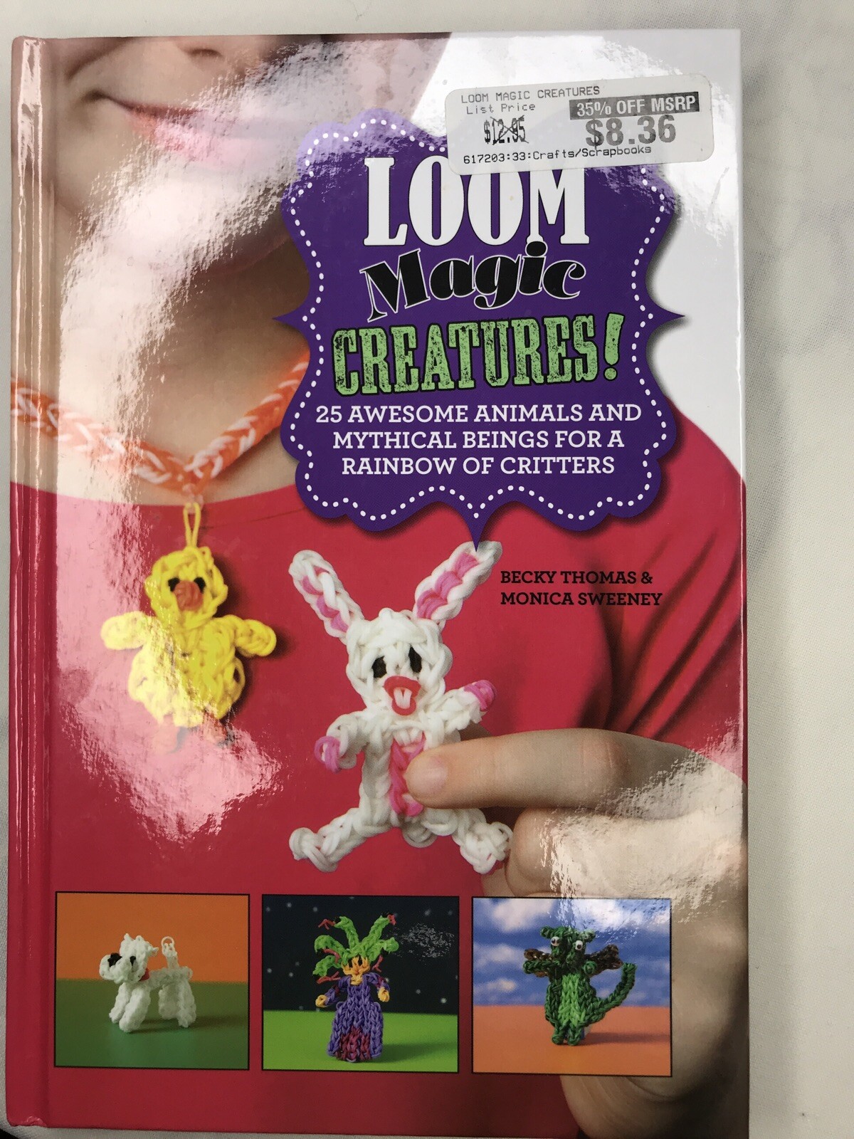 Loom Magic Creatures! : 25 Awesome Animals and Mythical Beings for a ...