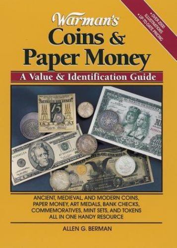 Warman's Coins and Paper Money : A Value and Identification Guide by ...