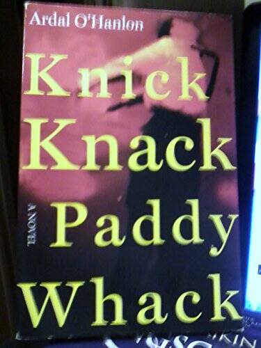 Knick Knack Paddy Whack - Paperback By Ohanlon, Ardal - VERY GOOD | eBay