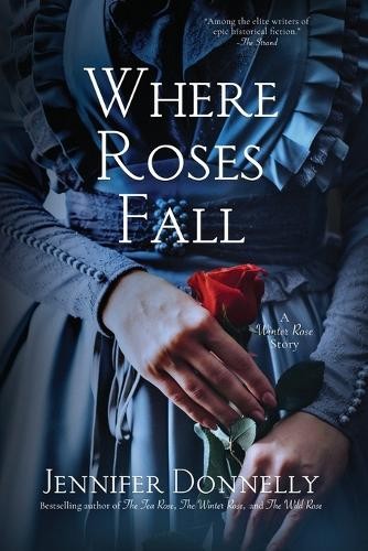 Jennifer Donnelly Where Roses Fall (A Winter Rose Story) (Paperback ...