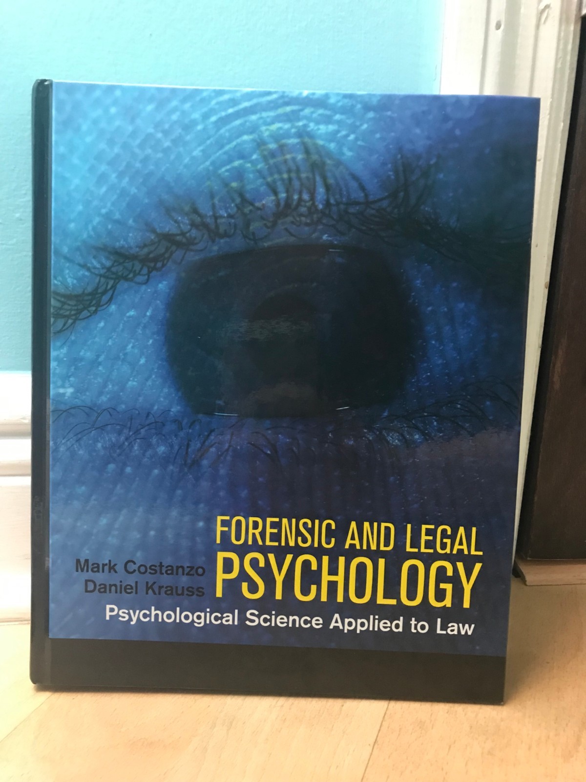 Forensic and Legal Psychology by Daniel Krauss and Mark Costanzo (2010 ...