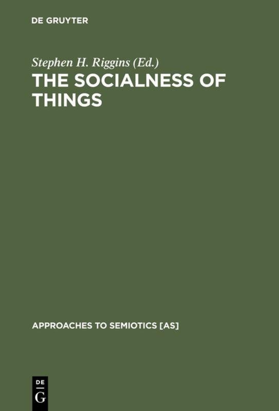 The Socialness of Things ~ Stephen H. Riggins ~ 9783110141337 | eBay