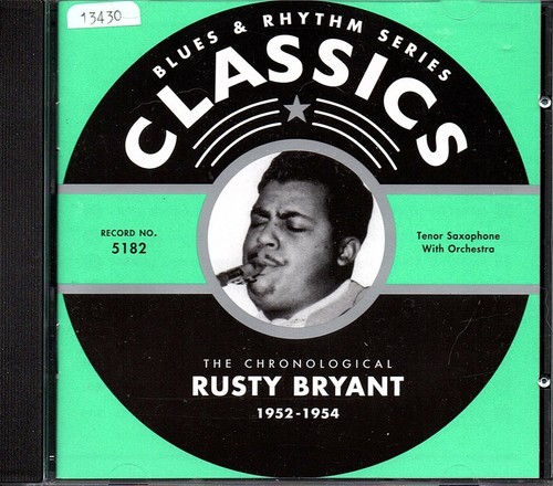 RUSTY BRYANT CD CLASSICS ' THE CHRONOLOGICAL 1952-1954 ' | eBay