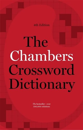 The Chambers Crossword Dictionary, 4th Edition by Chambers 1473608414 ...