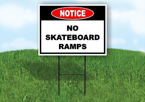 Notice No Skateboard Ramps 18x24 in Yard Road Sign w/ Stand | eBay