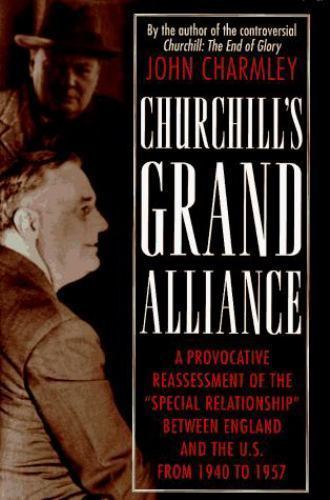 Churchill's Grand Alliance : The Anglo-American Special Relationship ...