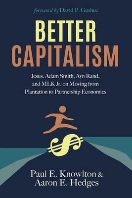 Aaron E Hedges Paul E Knowlton Better Capitalism (Tascabile) | eBay