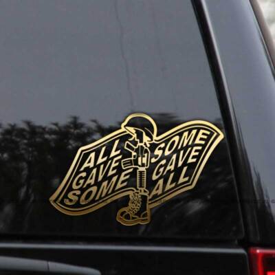 All Gave Some, Some Gave All Vinyl Decal Sticker – Army Marines Navy | eBay