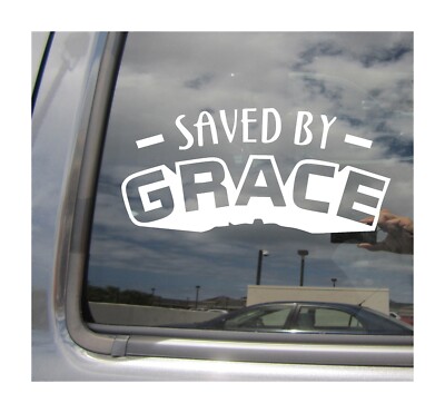 Saved by Grace - Christ Christian Born Again Car Vinyl Decal Sticker ...