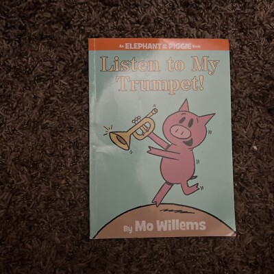 An Elephant & Piggie Book Listen To My Trumpet ! 65A | eBay