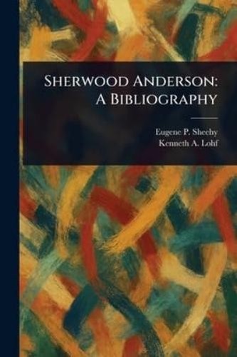 Eugene P (Eugene Paul) Sheehy Kenneth A Lohf Sherwood Anderson ...