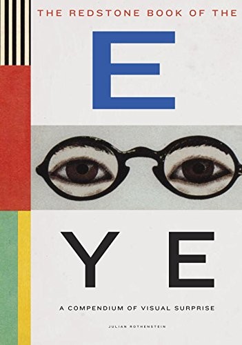 THE REDSTONE BOOK OF THE EYE: A COMPENDIUM OF VISUAL By Julian Mint ...