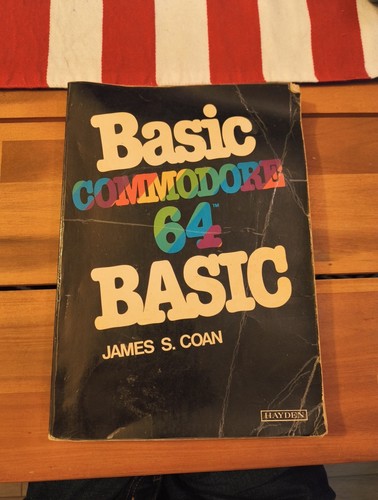 Basic Commodore 64 BASIC, James S. Coan, Hayden Book Co, 1984 C-64 C64 ...