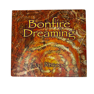 JAY ATWOOD - Bonfire Dreaming - Didgeridoo Australian Aboriginal Style ...