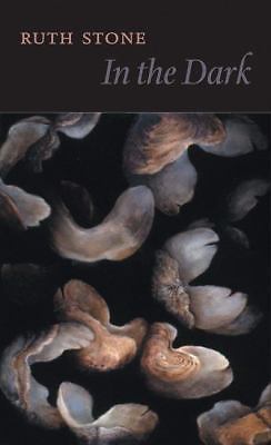 In the Dark - Ruth Stone - Poems 2004 9781556592102 | eBay