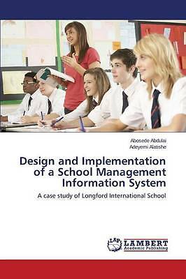 Design and Implementation of a School Management Information System by ...