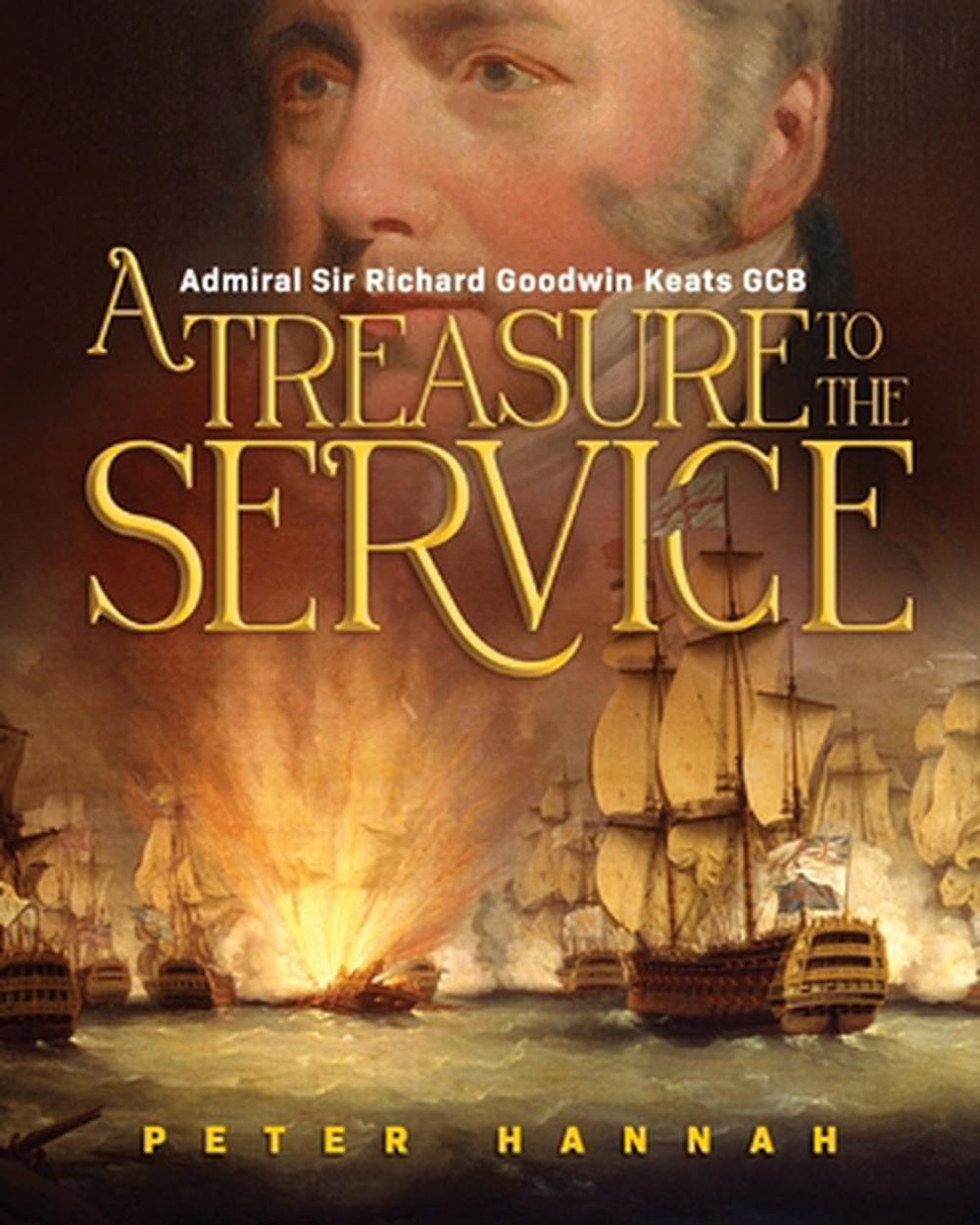 A Treasure To The Service: The Historical Memoirs and a Biography of ...