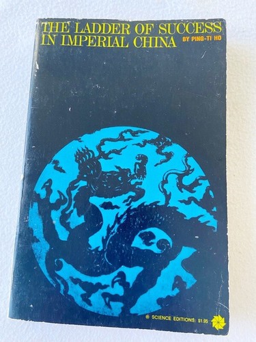 The Ladder Of Success In Imperial China by Ping-Ti Ho 1964 PB | eBay UK